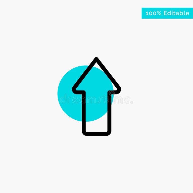Arrow, Arrows, Up, Upload Turquoise Highlight Circle Point Vector Icon ...
