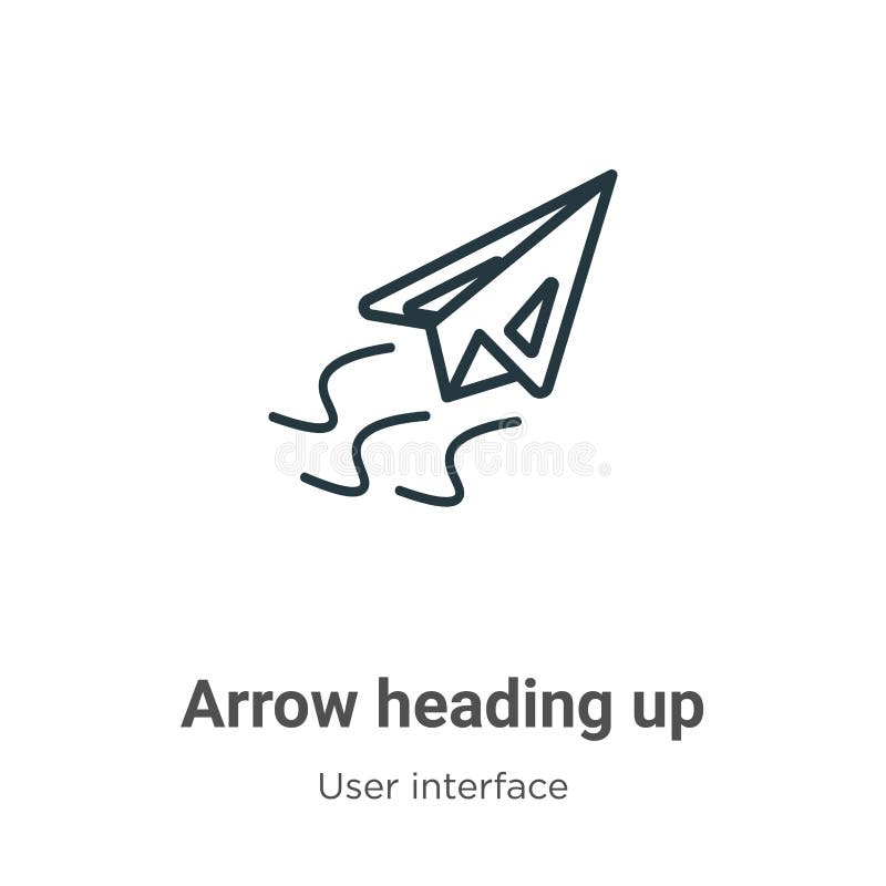 Arrow Heading Up Outline Vector Icon. Thin Line Black Arrow Heading Up ...