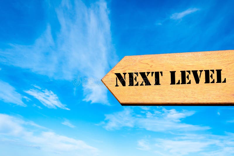 Arrow Sign with Next Level Message Stock Photo - Image of level ...