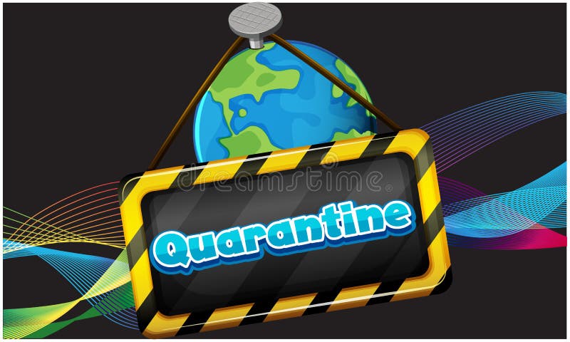 World is in Quarantine Mode Due To Virus Stock Vector - Illustration of ...