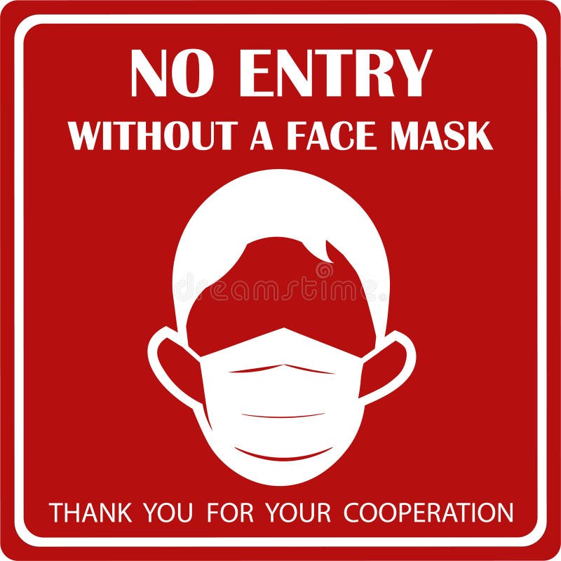No Entry without a Face Mask. Please Do Not Enter without a Face Mask ...
