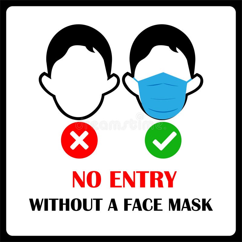 Art & Illustration. No Entry without a Face Mask Sign and Symbol. Wear ...