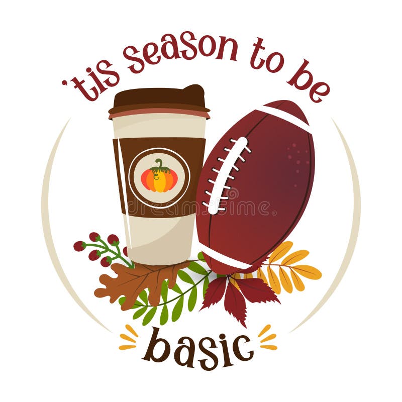 Tis the Season To Be Basic - Hand Drawn Vector Illustration Stock ...