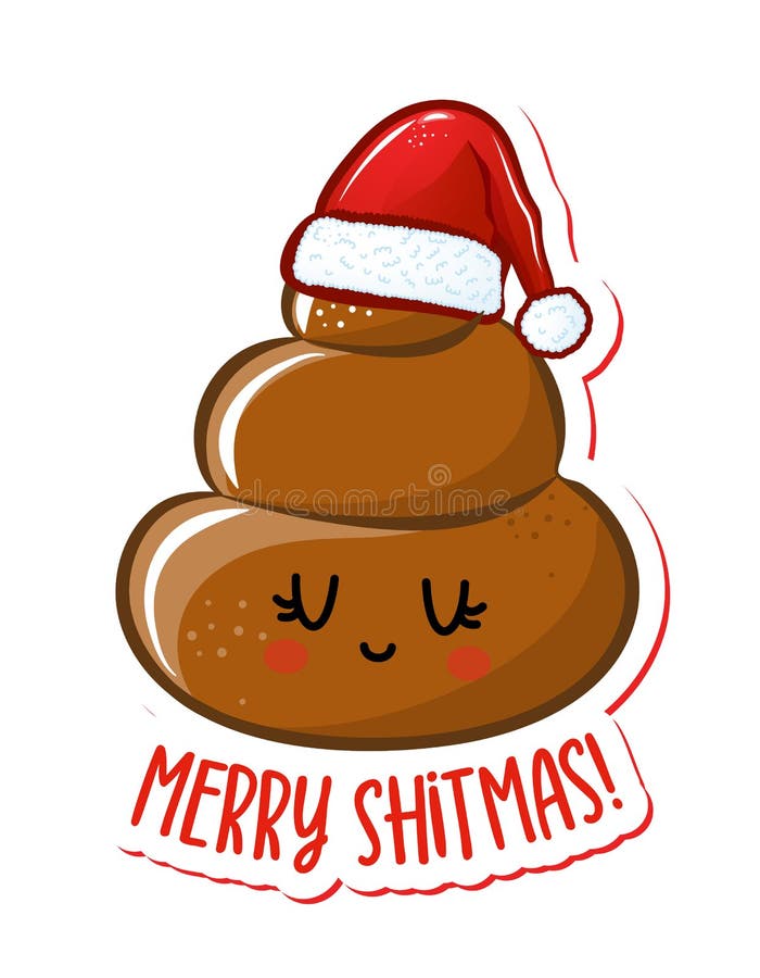 Merry Shitmas - Cute Smiling Happy Poop in Santa Hat with Funny Quote ...