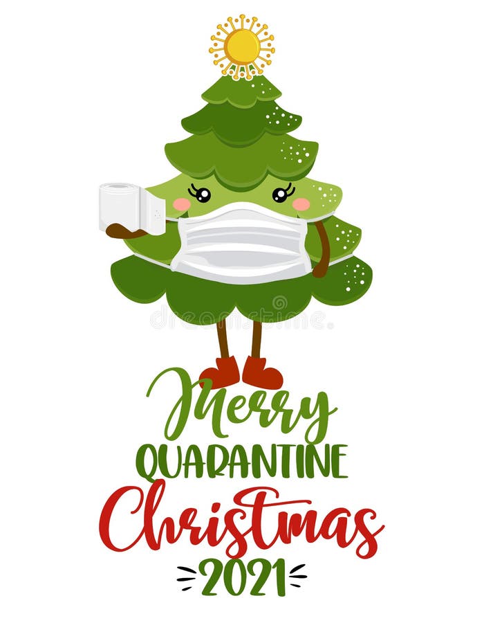 Merry Quarantine Christmas 2021 - Kawaii Style Cute Christmas Tree ...