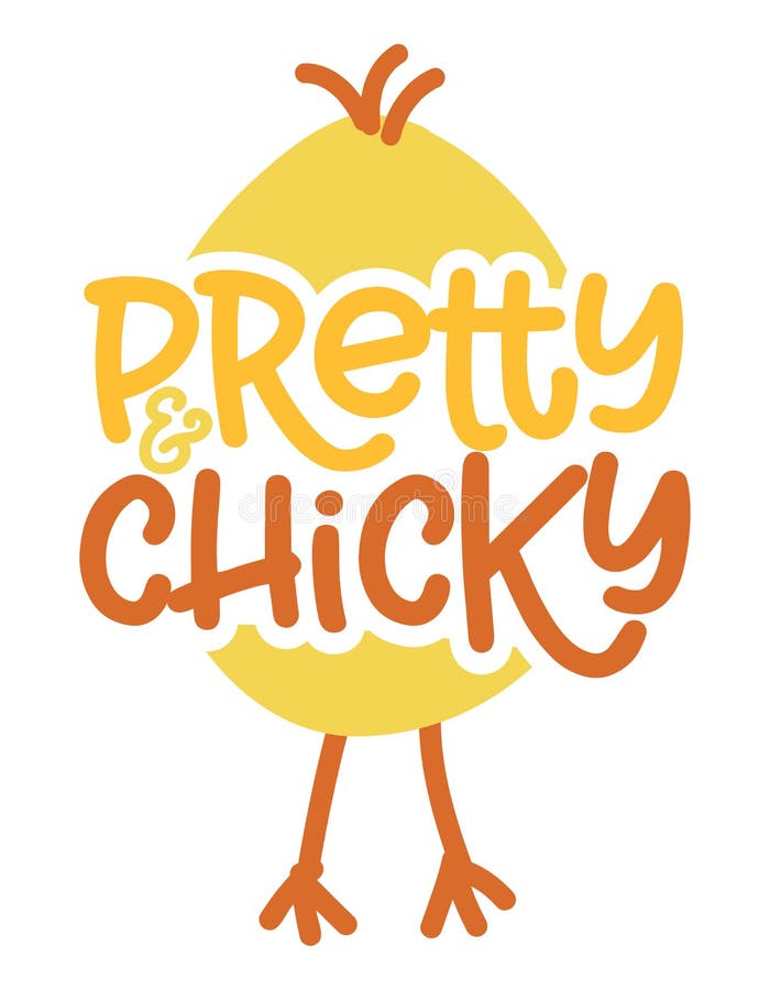 Pretty and Chicky - Cute Chick Saying. Funny Calligraphy for Spring ...