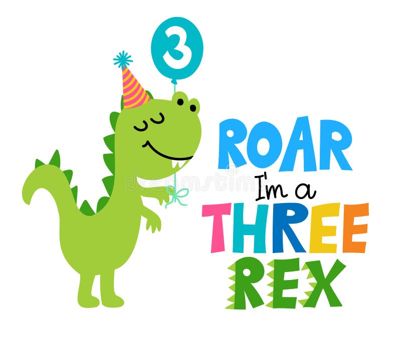 Roar, I am a Three Rex - Cute Dino Saying. Funny Calligraphy for 3rd ...