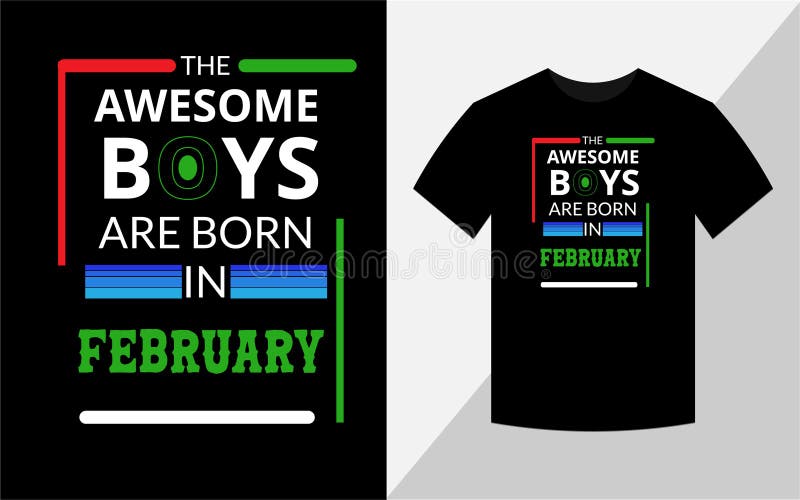 The Awesome Boys are Born in February, Birthday T-shirt Design Stock ...