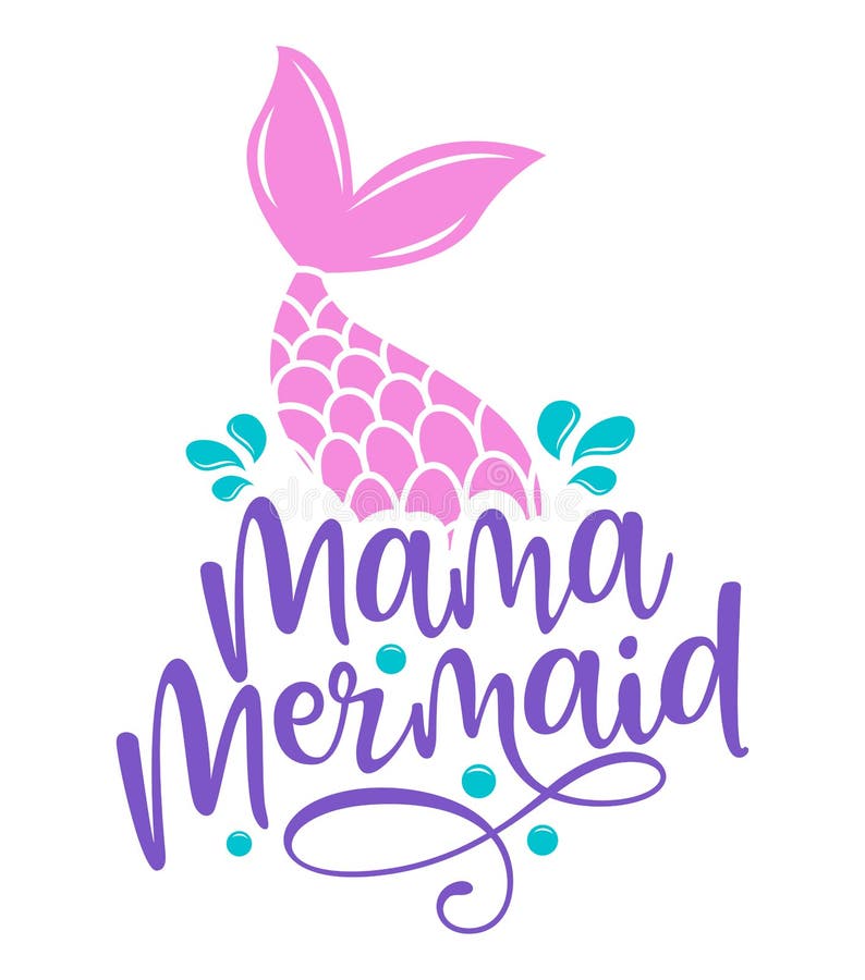 Mama Mermaid - Inspirational Quote about Summer. Stock Vector ...