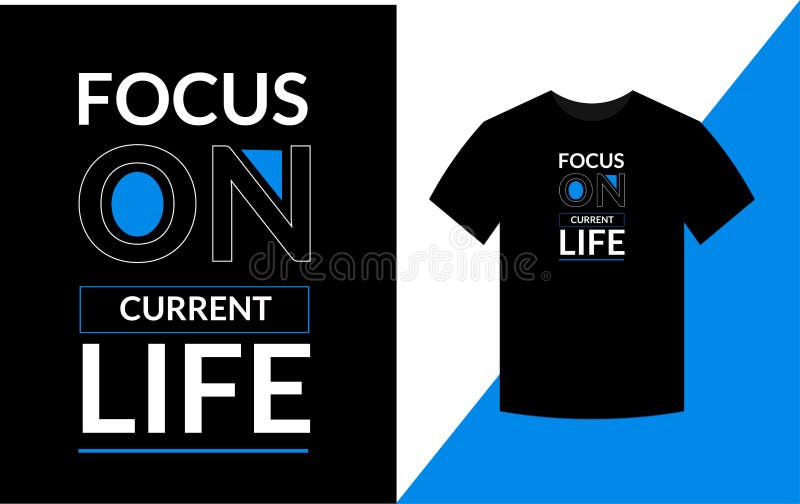 Focus on Current Life Typography Inspirational Quotes T Shirt Design ...