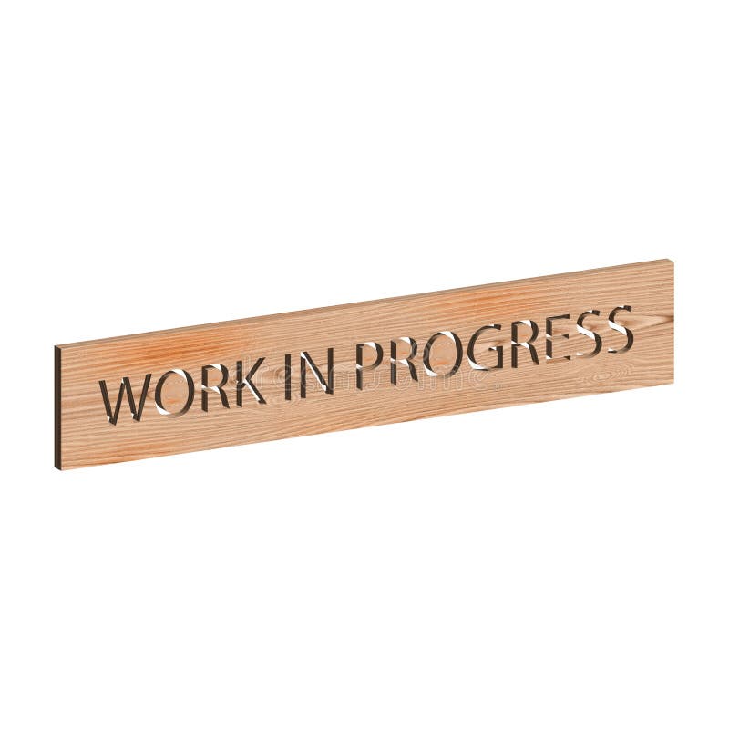 Work in Progress 3D Wooden Sign Stock Illustration - Illustration of ...