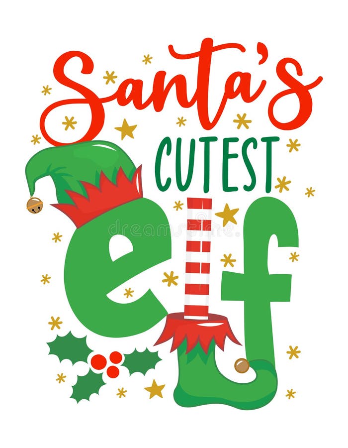 Santa`s Cutest Elf - Phrase for Christmas Clothes or Ugly Sweaters ...
