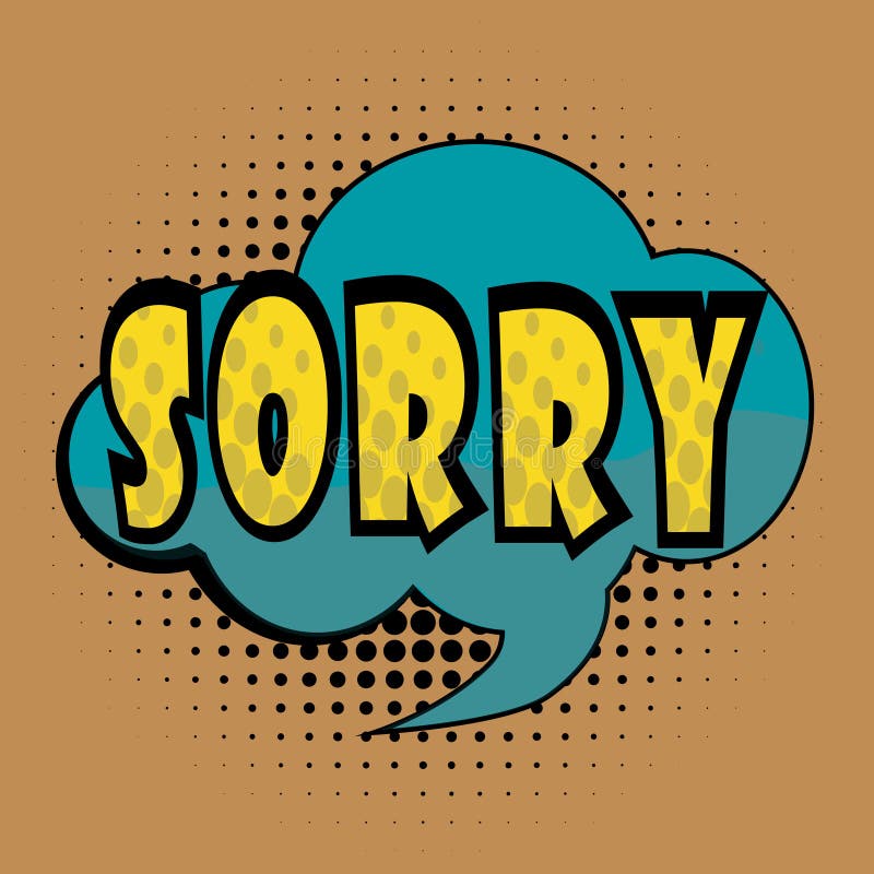 SORRY! Comic Book Explosion. Stock Vector - Illustration of excuse ...