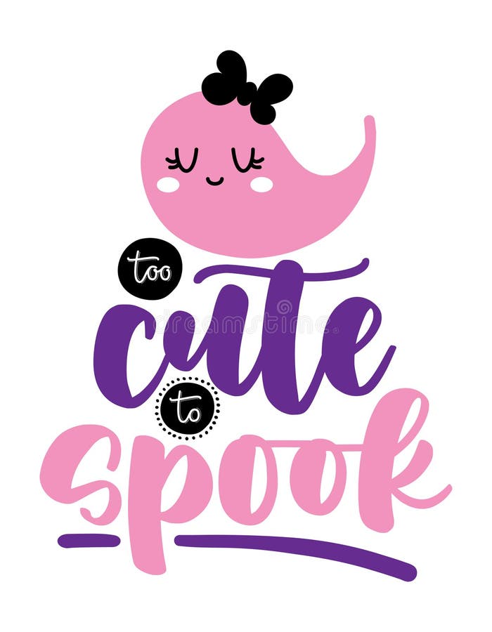 Too Cute To Spook, Happy Halloween - Beautiful Ghost Girl. Spooky Ghost ...