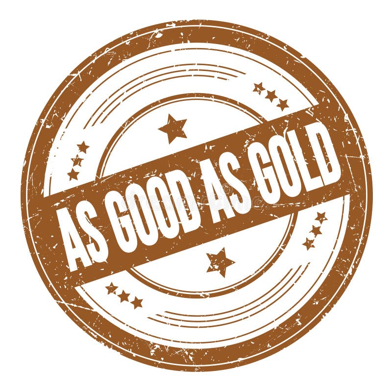 AS GOOD AS GOLD Text on Brown Round Grungy Stamp Stock Illustration ...