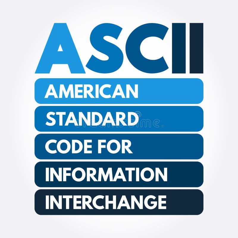 ASCII - American Standard Code for Information Interchange Acronym ... ASCII - American Standard Code for Information Interchange Acronym ...