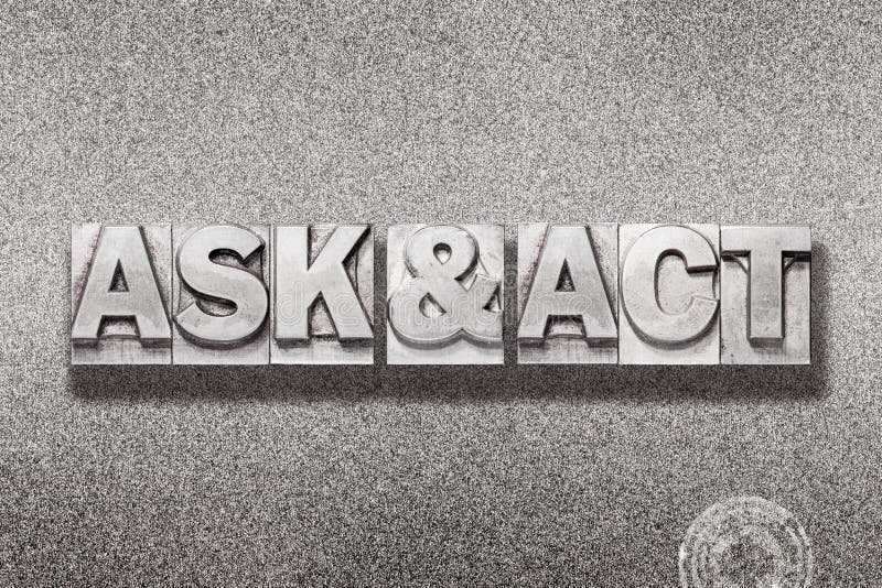 Ask and act on metallic stock image. Image of concept - 105973567