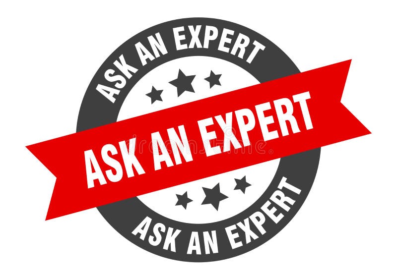 Ask an Expert Sign. Ask an Expert Round Ribbon Sticker Stock Vector ...