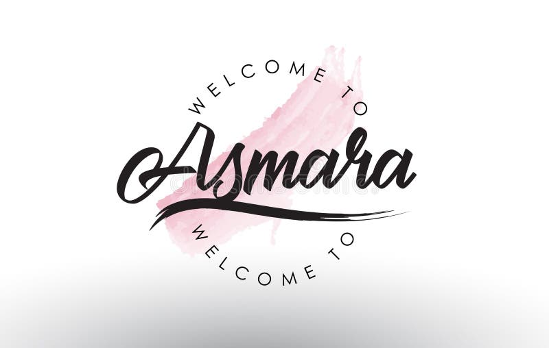 Asmara Welcome To Text with Watercolor Pink Brush Stroke Stock Vector ...