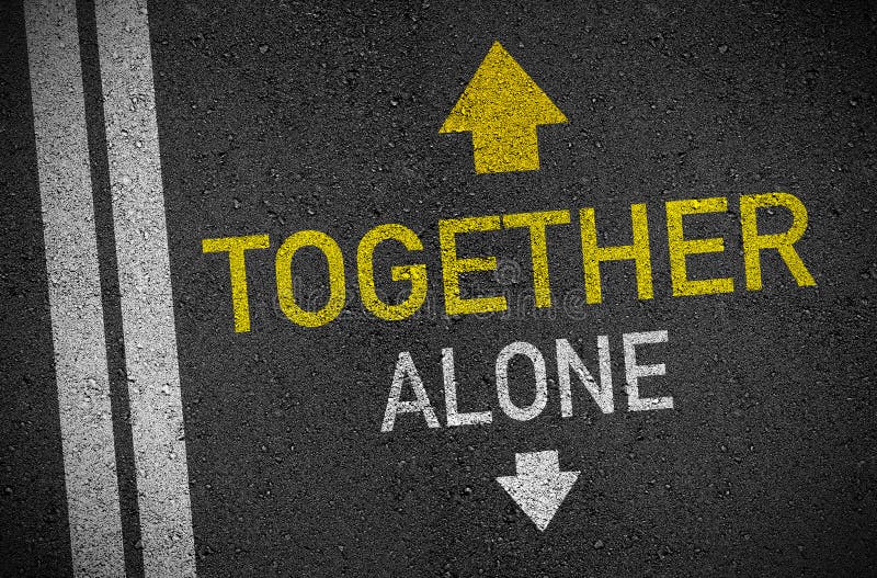 If You Want To Go Fast Go Alone If You Want To Go Far Go Together Stock ...