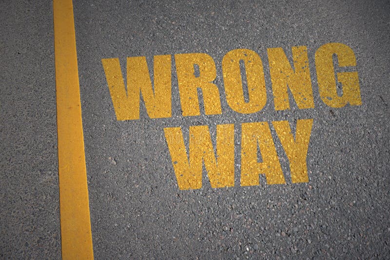 Asphalt Road with Text Wrong Way Near Yellow Line Stock Image - Image ...