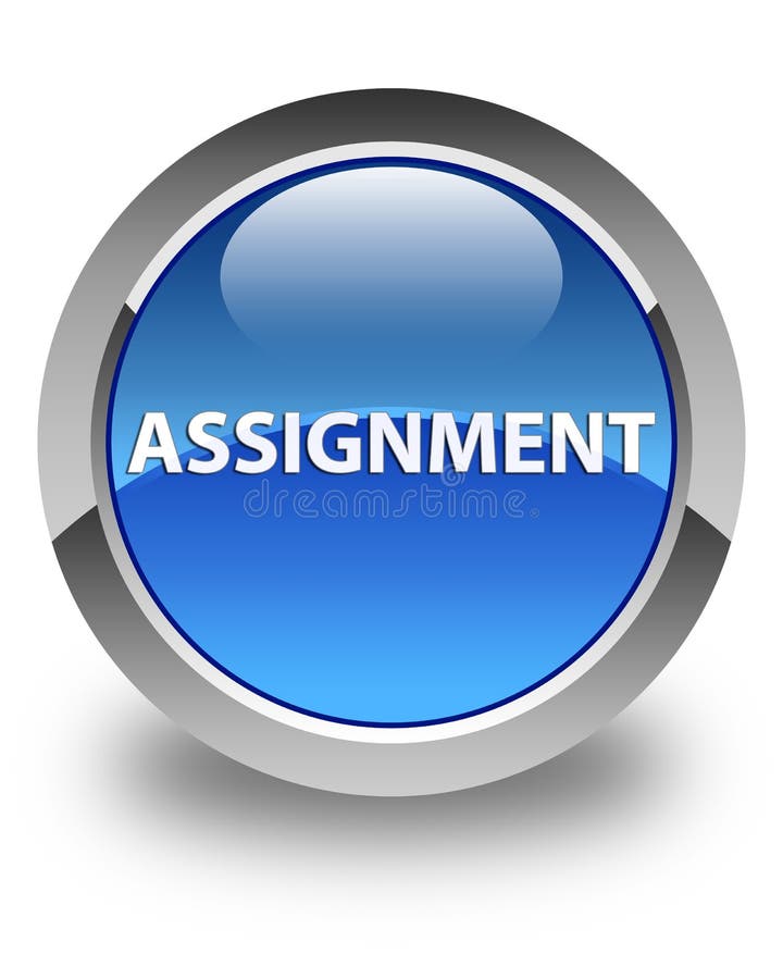 Assignment Glossy Blue Round Button Stock Illustration - Illustration ...