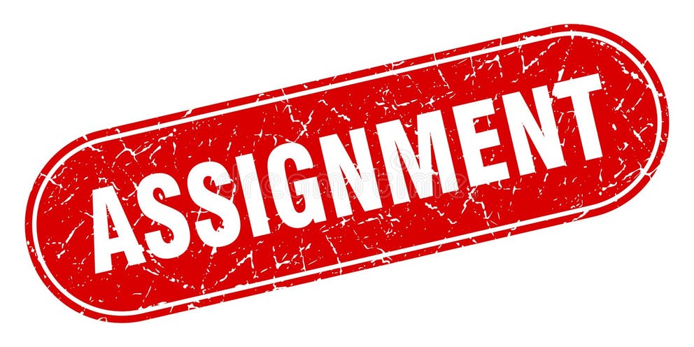 Assignment Sign. Assignment Grunge Stamp Stock Vector - Illustration of ...