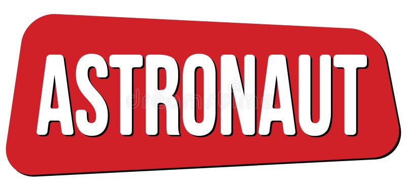 ASTRONAUT Text on Red Trapeze Stamp Sign Stock Illustration ...