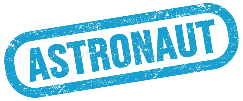 ASTRONAUT, Text Written on Blue Stamp Sign Stock Illustration ...