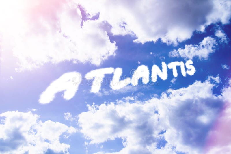 Atlantis. Text from Clouds in Sky in Bright Sunlight Stock Photo ...