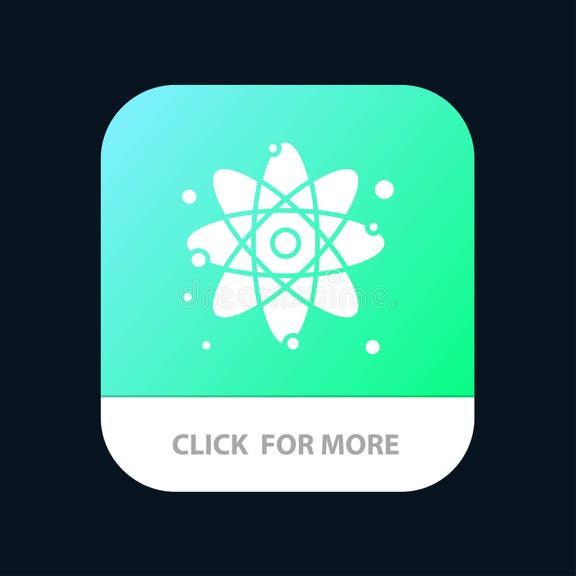Atom, Particle, Molecule, Physics Mobile App Button. Android and IOS ...