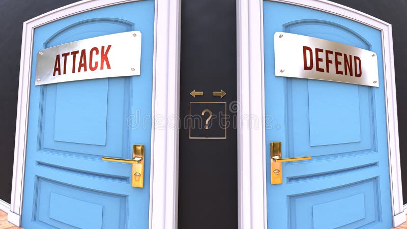 Attack or Defend - Two Options and a Choice Stock Illustration ...
