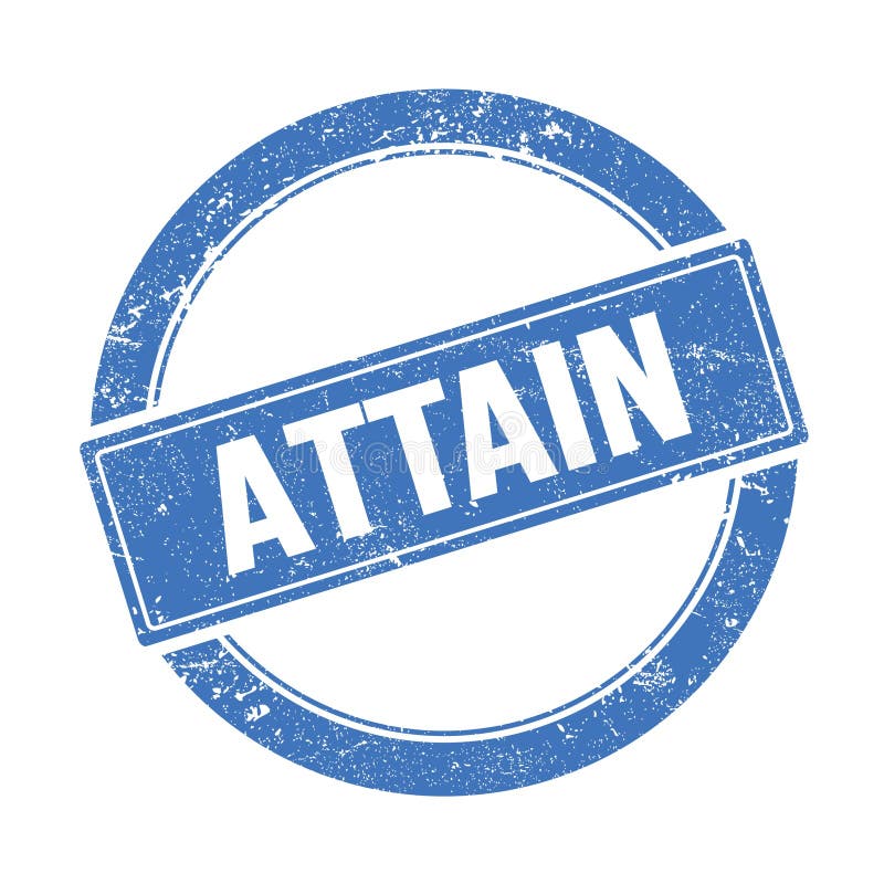 ATTAIN Text on Blue Grungy Round Stamp Stock Illustration ...