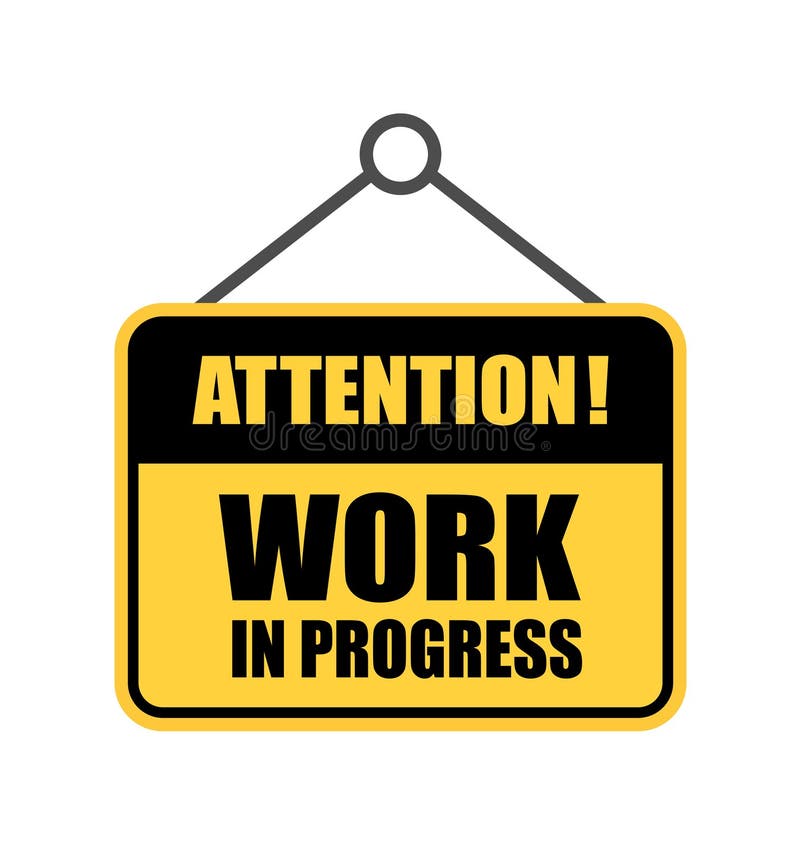 Attention Work in Progress Signboard Stock Vector - Illustration of ...