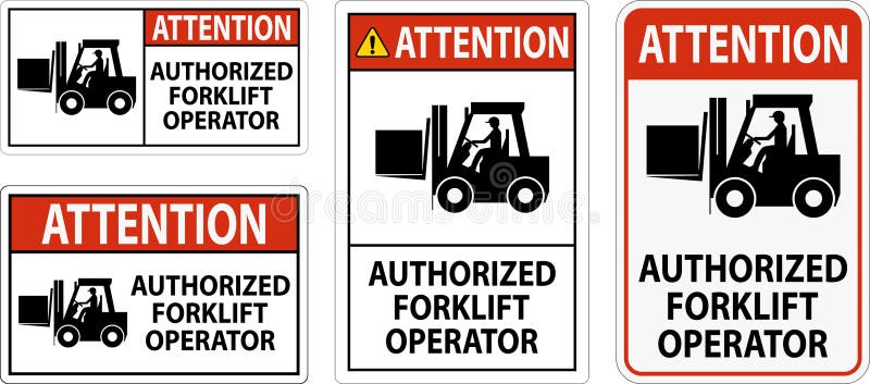 Attention Authorized Forklift Operator Sign Stock Vector - Illustration ...