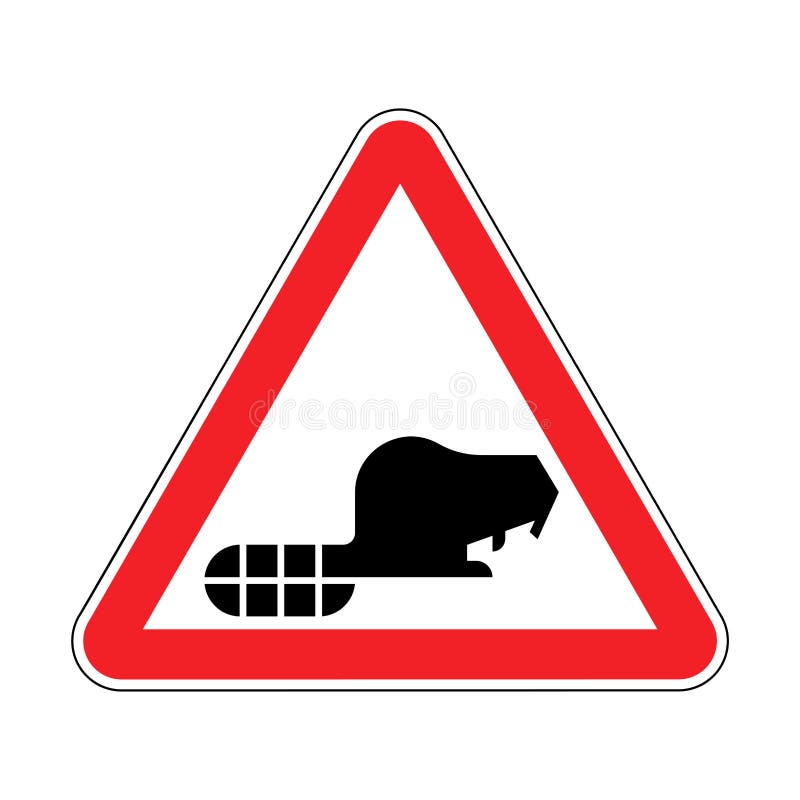 Attention Beaver. Warning Red Road Sign Stock Vector - Illustration of ...