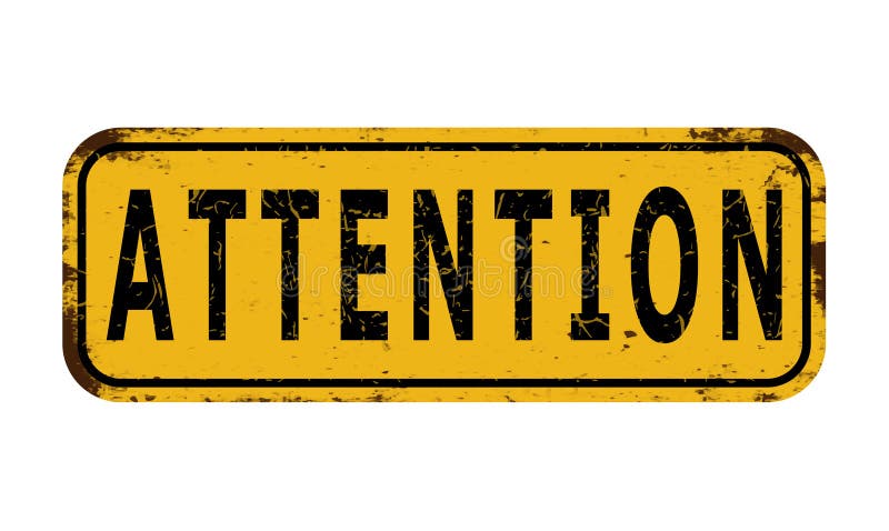 Attention. an Old Rectangular, Worn Road Sign with the Words Attention ...