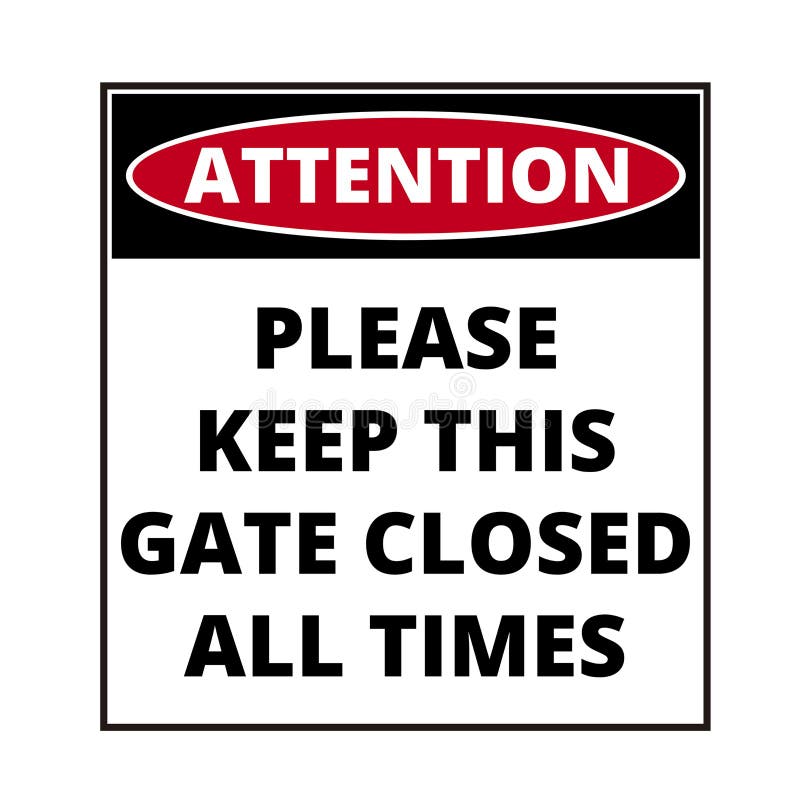 Keep Gate Closed Sign Stock Illustrations – 616 Keep Gate Closed Sign ...
