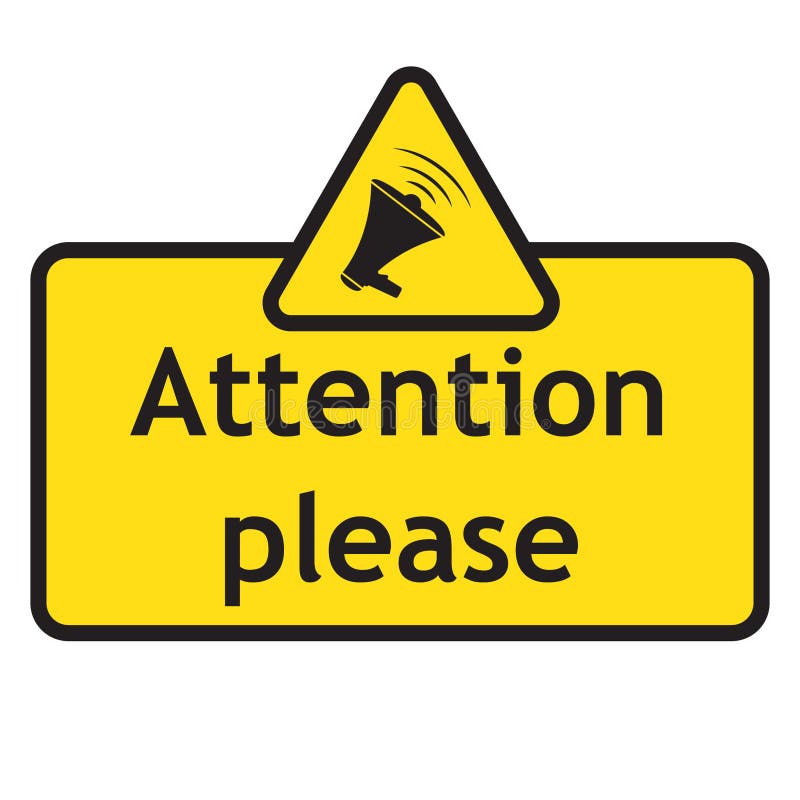 Attention Please, Warning Sign with Loudspeaker / Megaphone Stock ... Attention Please, Warning Sign with Loudspeaker / Megaphone Stock ...