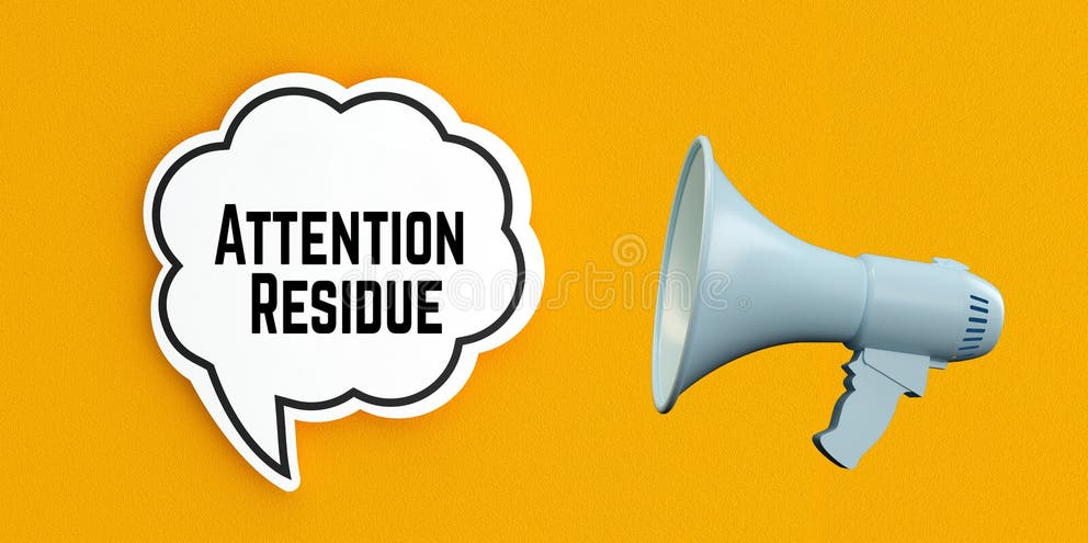 Attention Residue Text Banner on Speech Bubble. 3d Megaphone and ...