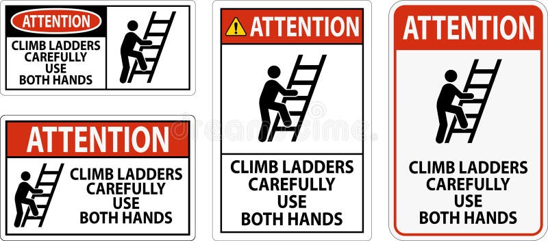 Attention Sign, Climb Ladders Carefully Use Both Hands Stock Vector ...