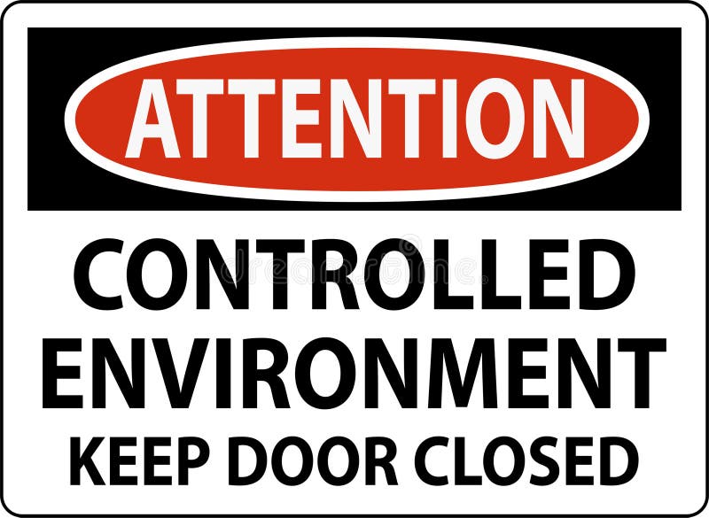 Attention Sign, Controlled Environment Keep Door Closed Stock Vector ...