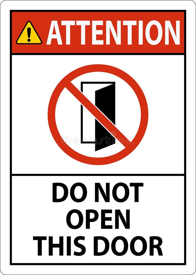 Attention Sign, Do Not Open this Door Stock Vector - Illustration of ...