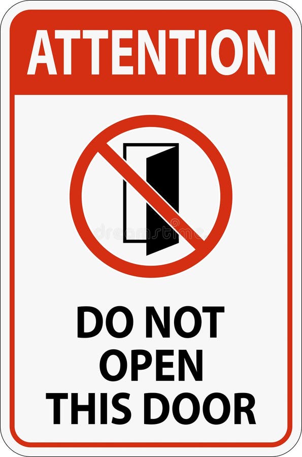 Attention Sign, Do Not Open this Door Stock Vector - Illustration of ...