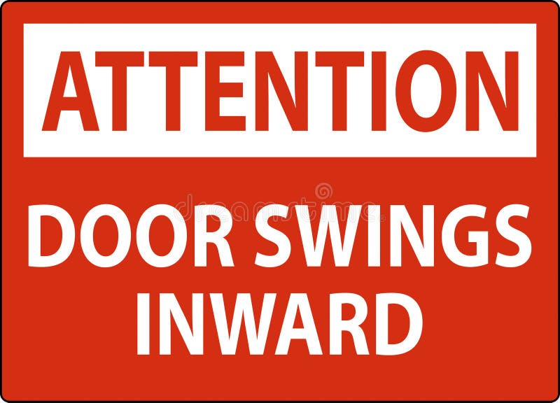 Attention Sign, Door Swings Inward Stock Vector - Illustration of ...