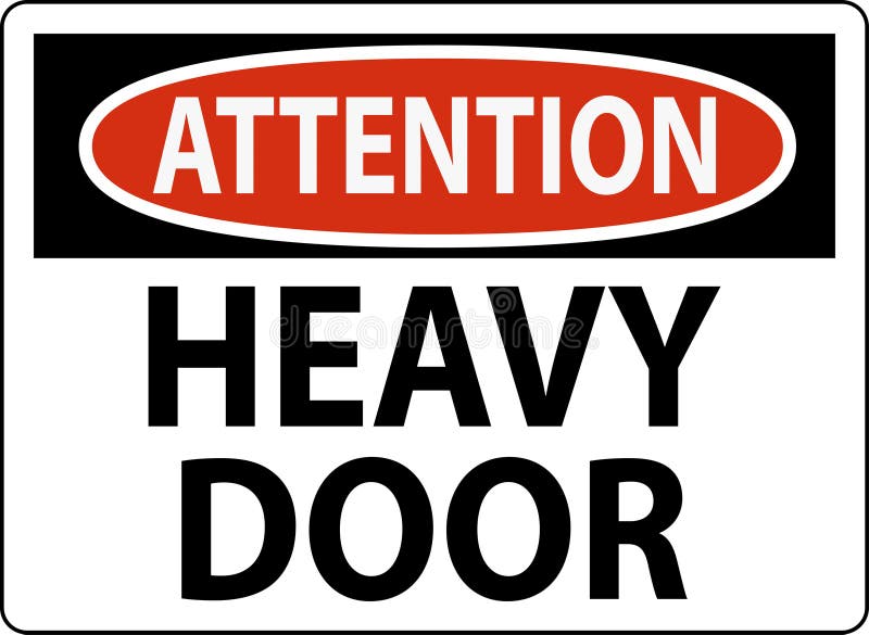 Attention Sign, Heavy Door stock vector. Illustration of alert - 305047880