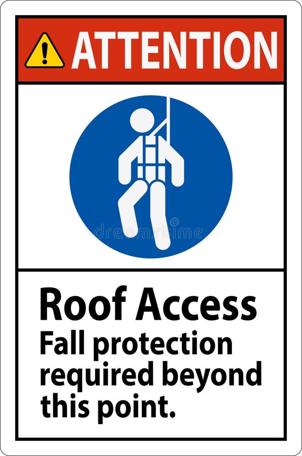 Attention Sign, Roof Access - Fall Protection Required Beyond this ...