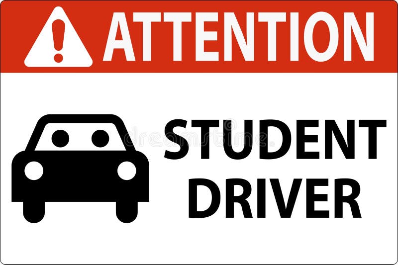 Attention Sign, Student Driver Sign Stock Vector - Illustration of ...