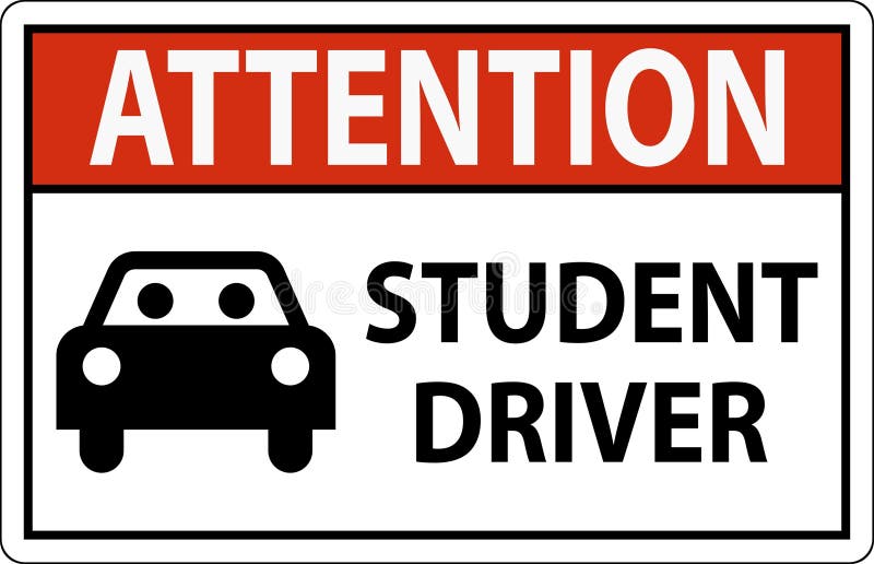 Attention Sign, Student Driver Sign Stock Vector - Illustration of ...