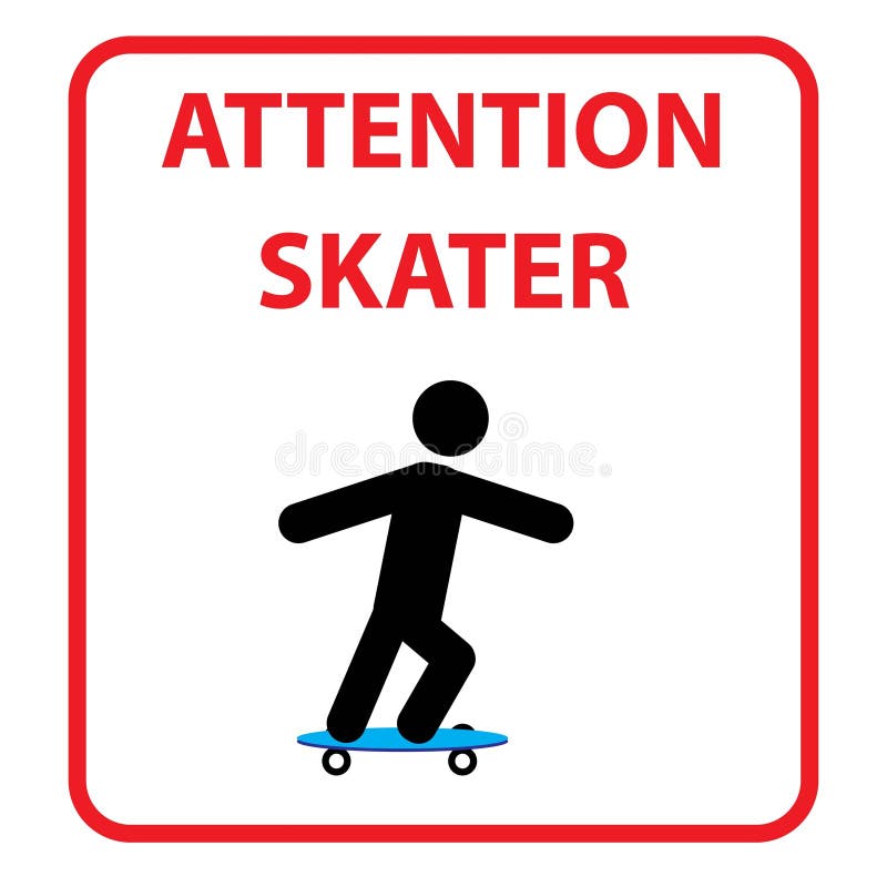 Signage in Red Rectangle with the Words Attention Skater and Silhouette ...